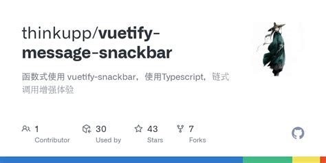 Github Thinkupp Vuetify Message Snackbar Vuetify Snackbar Typescript