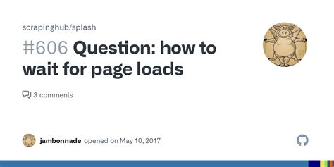 question how to wait for page loads · issue 606 · scrapinghub splash