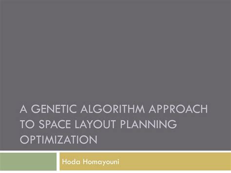 PPT A Genetic Algorithm Approach To Space Layout Planning Optimization PowerPoint Presentation