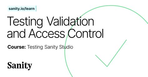 Testing Validation And Access Control Testing Sanity Studio Sanity