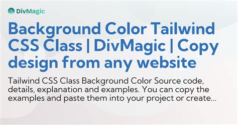 Background Color Tailwind Css Class Divmagic Copy Design From Any