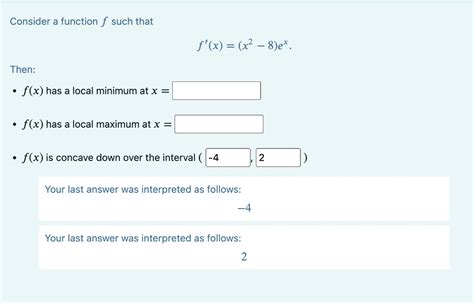 Solved Consider A Function F Such That F′ X X2−8 Ex Then