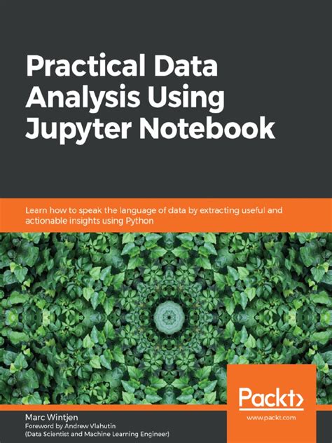 Practical Data Analysis Using Jupyter Notebook Learn How To Speak The Language Of Data By