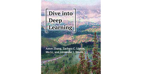 Dive Into Deep Learning By Aston Zhang