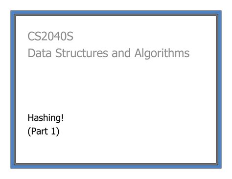 Hashing Part 1 Of 4 Cs2040s Data Structures And Algorithms Hashing Part 1 Part I