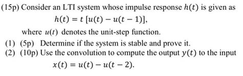 solved 15p consider an lti system whose impulse response
