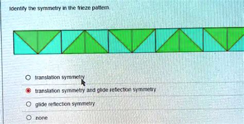 Solved Identify The Symmetry In The Frieze Pattern Translation
