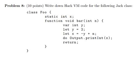 Solved Problem Points Write Down Hack VM Code For Chegg Com