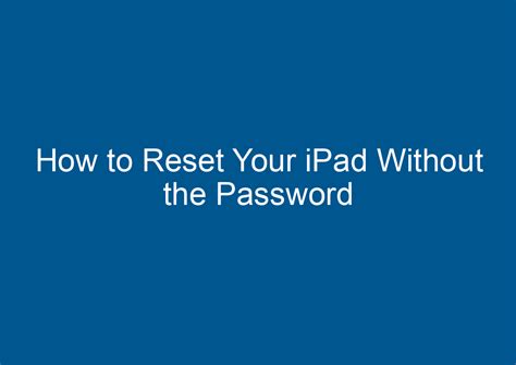 How To Reset Your IPad Without The Password Digitalhow