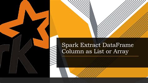 Spark Extract DataFrame Column As List Spark By Examples