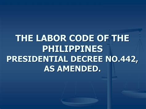 Ppt The Labor Code Of The Philippines Presidential Decree No442 As