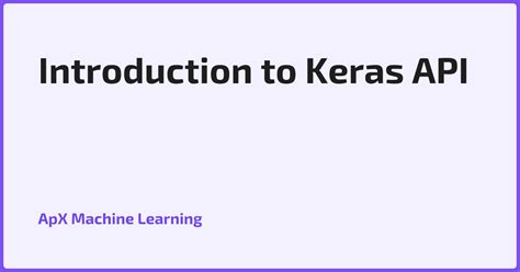Introduction To Keras Api Introduction To Keras Api