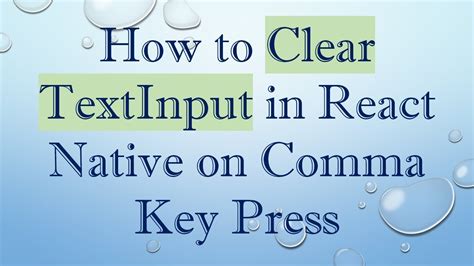 How To Clear Textinput In React Native On Comma Key Press Youtube