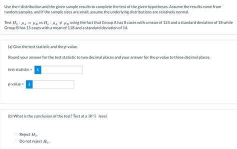 Solved Use The T Distribution And The Given Sample Results Chegg