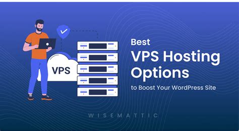 13 Best Vps Hosting Options To Boost Your Website In 2025 Wisemattic