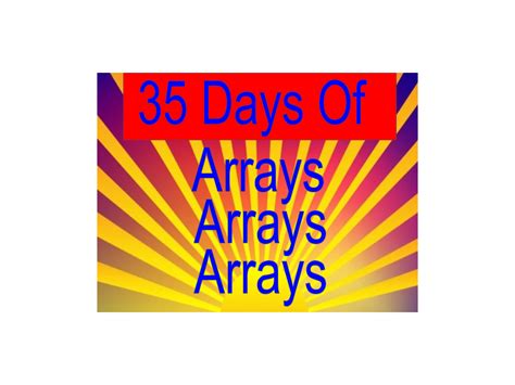 35 Days Of Arrays Power Point