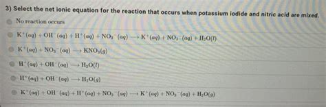 solved 1 select a net ionic equation for the reaction that