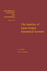 The Stability Of Input Output Dynamical Systems Volume St Edition