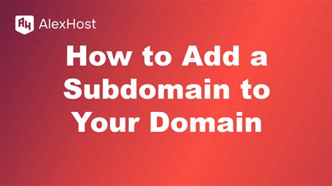 How To Add A Subdomain To Your Domain ⋆ Alexhost Srl