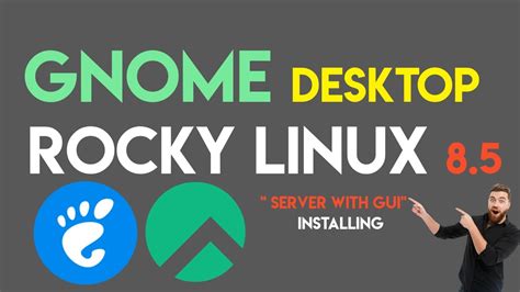 How To Install Gnome Desktop On Rocky Linux 85 Installing Server With Gui Rocky Linux 85