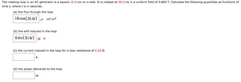 Solved The Rotating Loop In An AC Generator Is A Square 15 0 Chegg Com