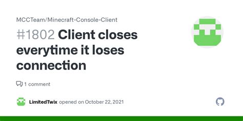 Client Closes Everytime It Loses Connection · Issue 1802 · Mccteamminecraft Console Client