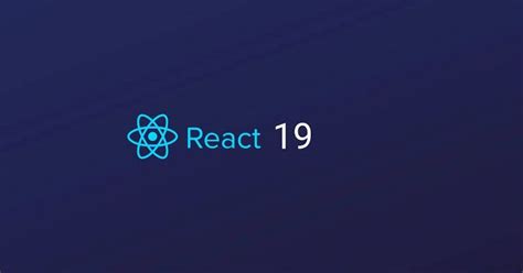 React 19 Is Here With Revolutionizing Web Development Actions And