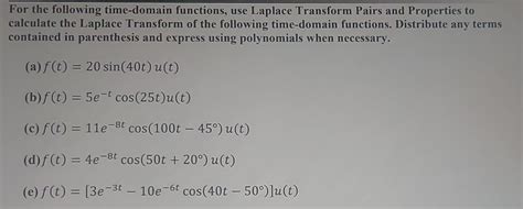 Solved For The Following Time Domain Functions Use Laplace Chegg