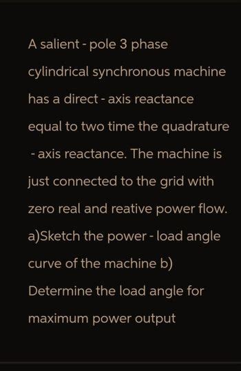 Answered A Salient Pole Phase Cylindrical Synchronous Machine Has A Direct Axis Reactance