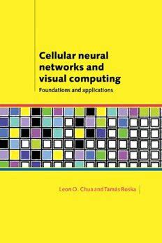 Cellular Neural Networks And Visual Computing Foundation And Applications PDF