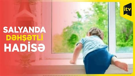 İki yaşlı uşaq dördüncü mərtəbədən yıxılaraq ölüb YouTube