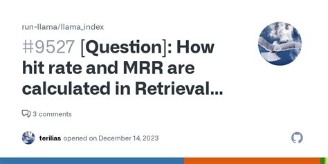 [question] how hit rate and mrr are calculated in retrieval evaluation