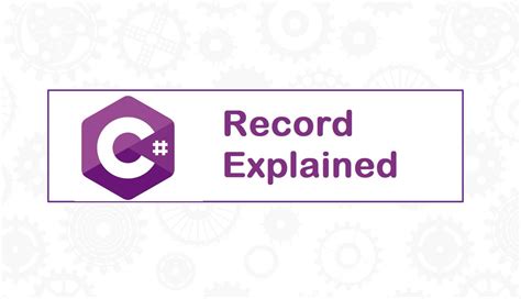 C Record Explained Rdotnet
