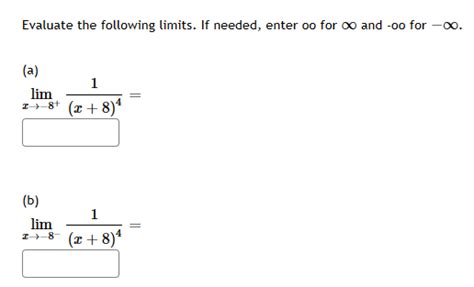 solved evaluate the following limits ﻿if needed enter oo