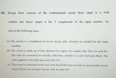 Solved Q1 Design Three Versions Of The Combinational
