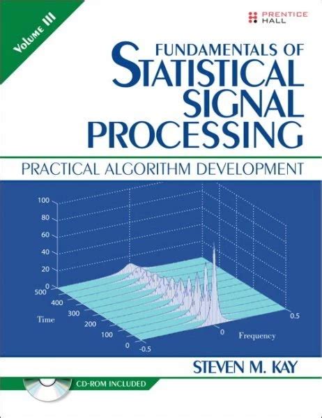 Fundamentals Of Statistical Signal Processing Practical Algorithm