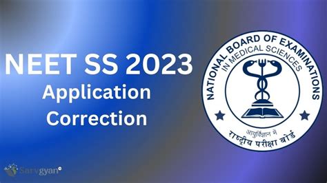 Neet Ss 2023 Application Correction Ends Today Edit Window Details Here Sarvgyan News