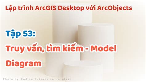 Lập Trình Arcgis Desktop Với Arcobjects 53 Truy Vấn Tìm Kiếm