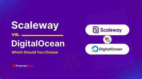 Scaleway Vs Digitalocean Which Should You Choose Themedev
