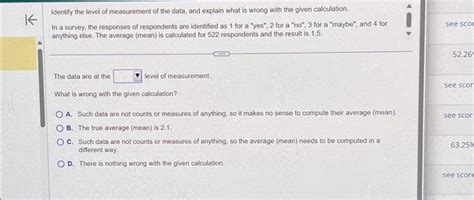 Solved Identify The Level Of Measurement Of The Data And Chegg