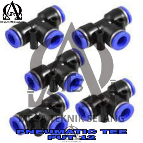 Jual Fitting Pneumatic 12 Mm T Put Sambungan Selang Angin Tubing Pt 12 Mm Shopee Indonesia