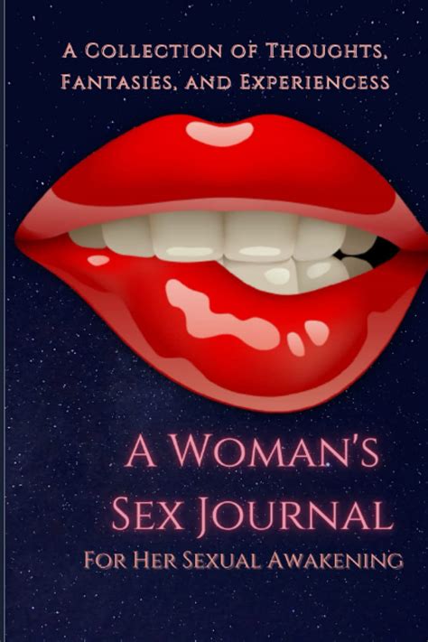 Sex Journal For Women A Collection Of Thoughts Fantasies And Experiences Chijioke Precious