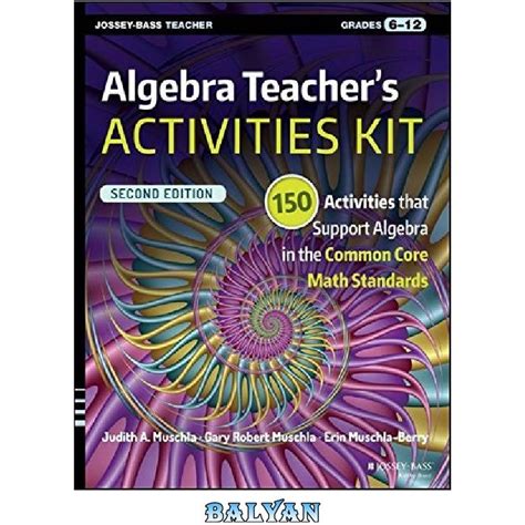 خرید و قیمت دانلود کتاب Algebra Teachers Activities Kit 150 Activities That Support Algebra In