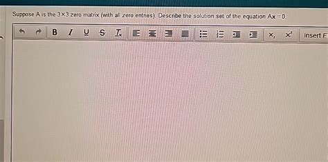 Solved Suppose A ﻿is The 3×3 ﻿zero Matrix With All Zero