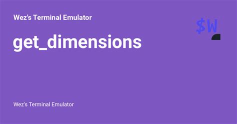 Getdimensions Wezs Terminal Emulator