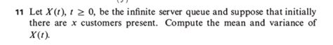 Solved 11 Let Xt T 2 0 Be The Infinite Server Queue And