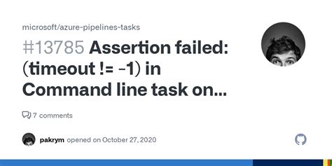 Assertion Failed Timeout 1 In Command Line Task On Macos · Issue 13785 · Microsoftazure