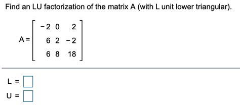 Solved 1 When A Is Invertible Matlab Finds A By Factoring