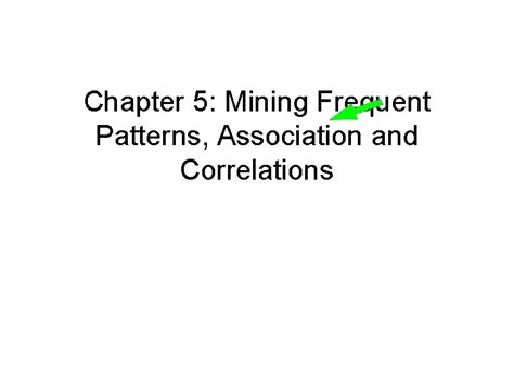 Chapter Mining Frequent Patterns Association And Correlations