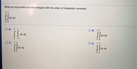 solved write an equivalent double integral with the order of